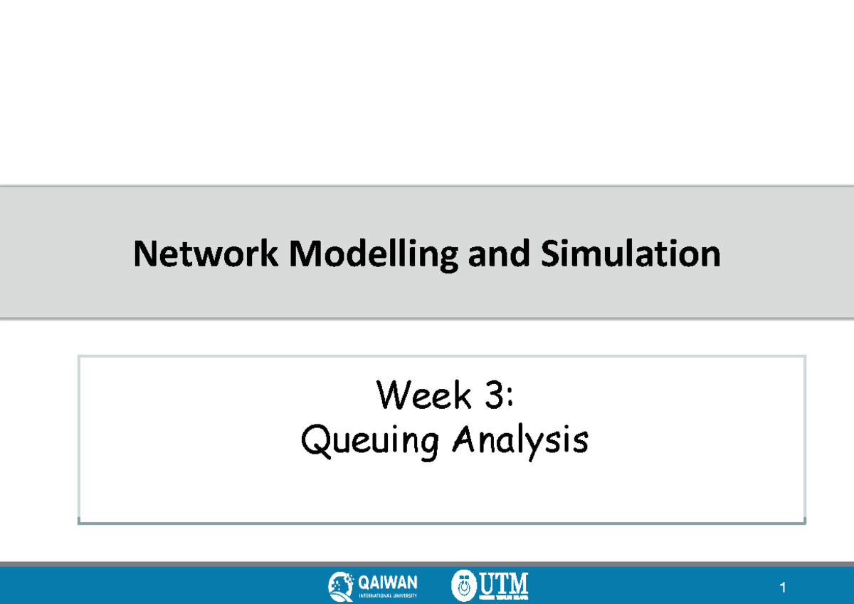 Week 3 - Queuing Analysis - Network Modelling and Simulation Week 3: Queuing Analysis Outlines ...