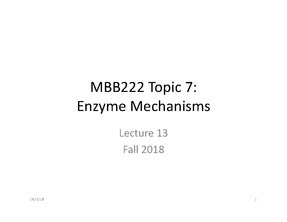 Lecture 13Enzyme Mechanisms final - MBB222 Topic 7: Enzyme Mechanisms ...