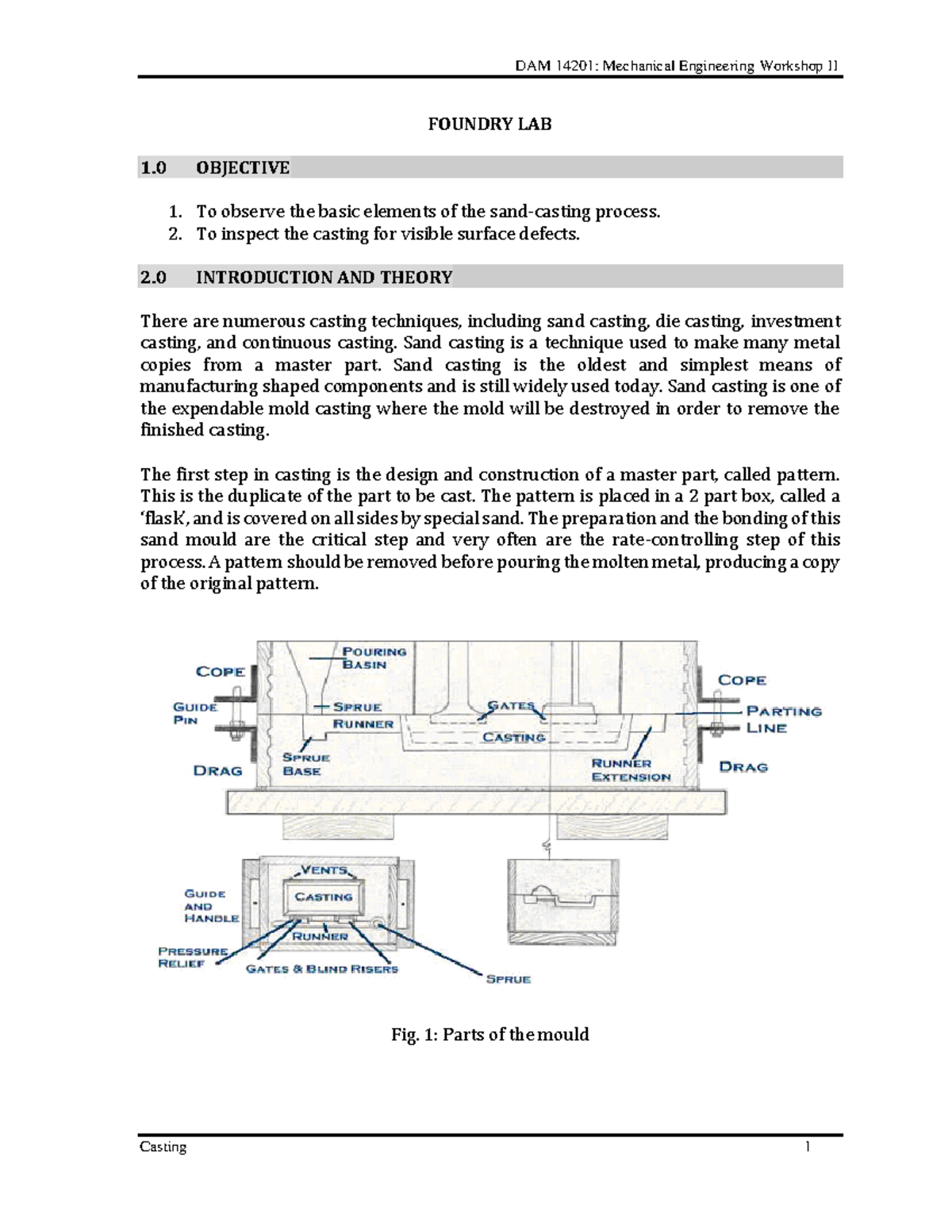 Labsheet sandcasting - FOUNDRY LAB 1 OBJECTIVE To observe the basic elements of the sand-casting ...
