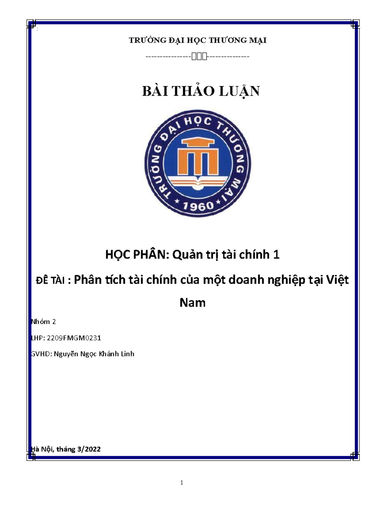 QUẢN TRỊ TÀI Chính NHÓM 2 - H C PHẦẦN: Qu n tr tài chính 1Ọảị ĐỀẦ TÀI : Phân tch tài chính c a m ...