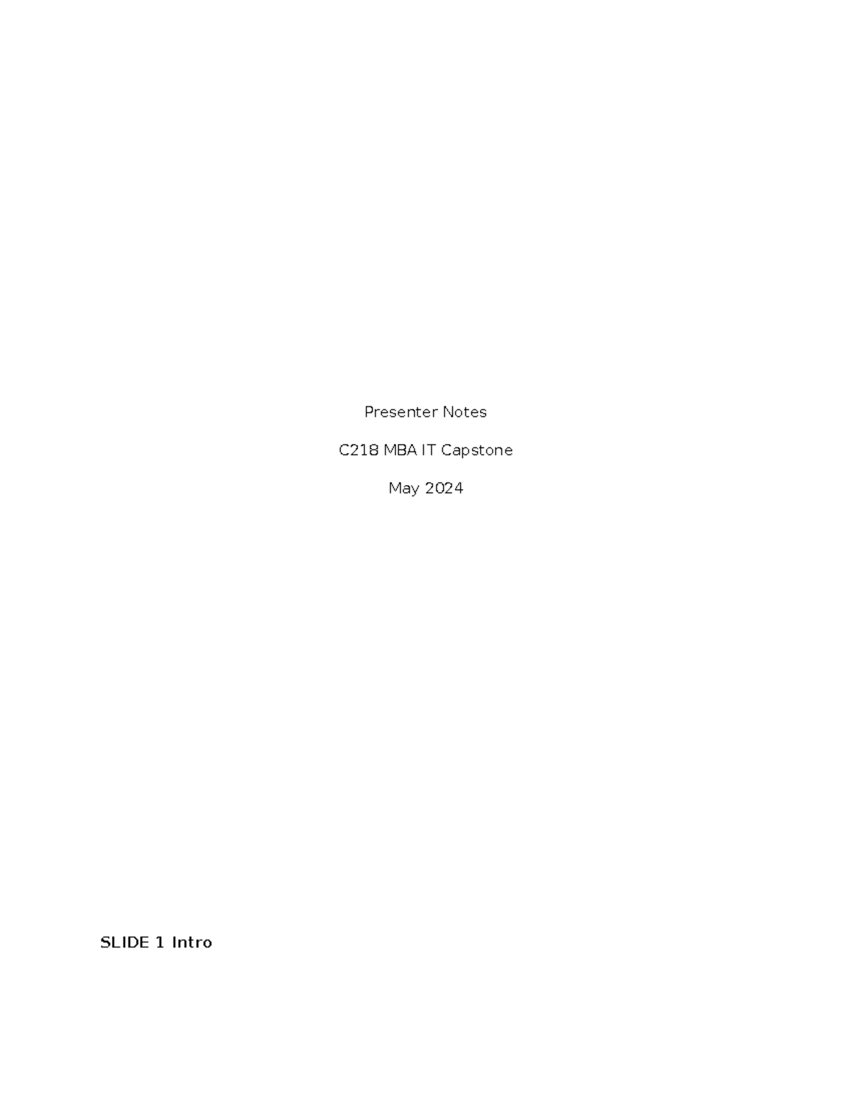 C218 Presenter Notes A - Presenter Notes C218 MBA IT Capstone May 2024 ...