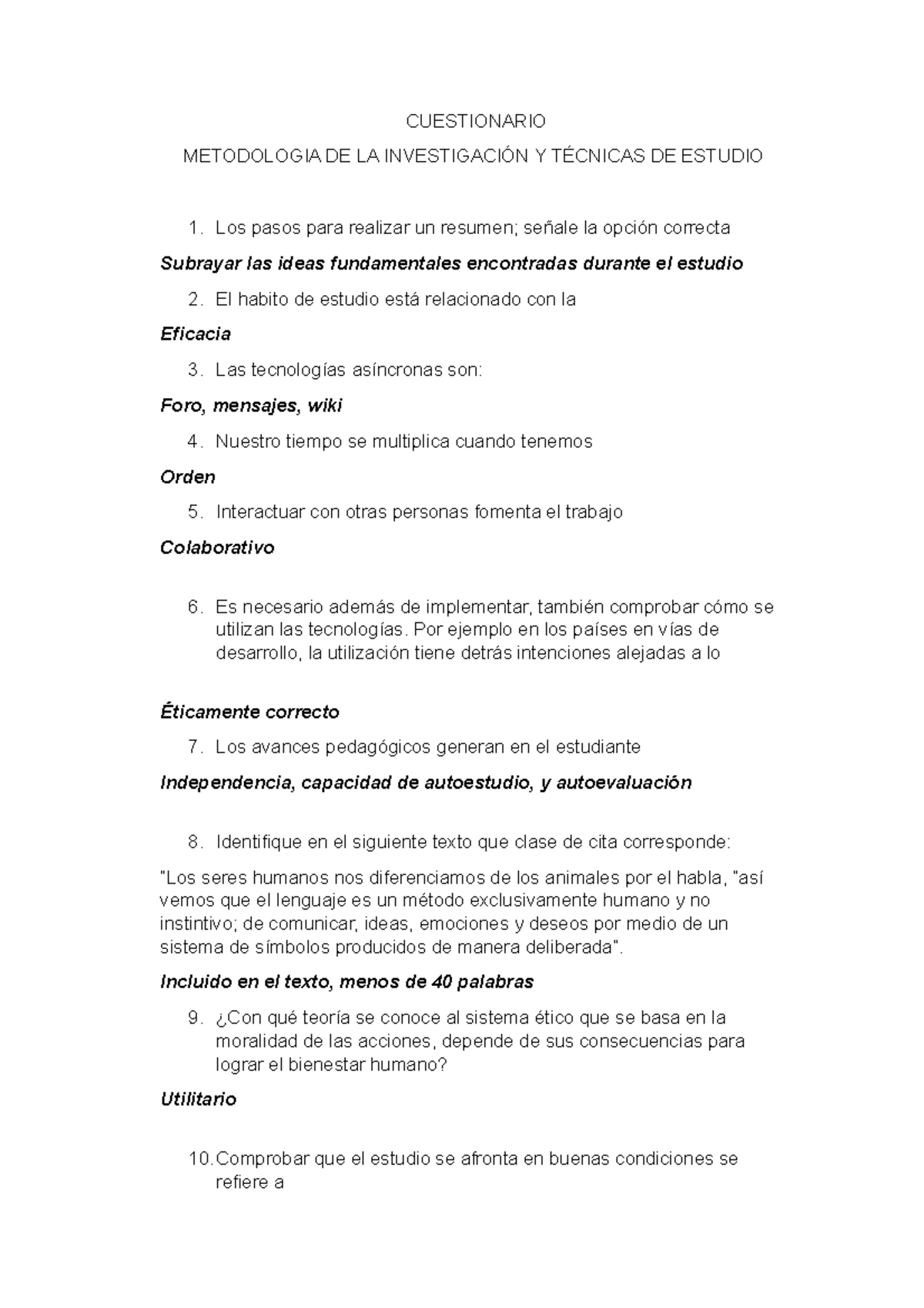 Examen 20 Junio 2019, preguntas y respuestas - CUESTIONARIO METODOLOGIA DE LA INVESTIGACIÓN Y ...