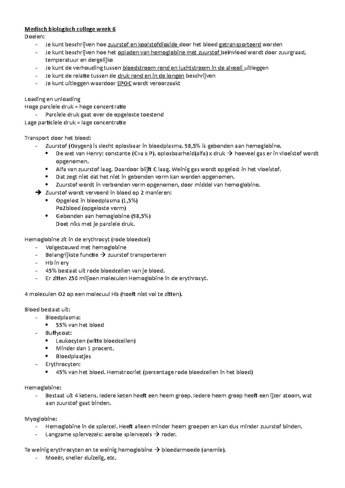 Medisch biologisch college week 6 - 98,5% is gebonden aan hemoglobine ...