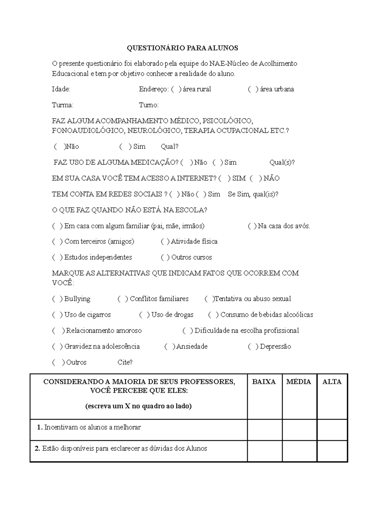 Questionário PARA Alunos - QUESTIONÁRIO PARA ALUNOS O presente ...