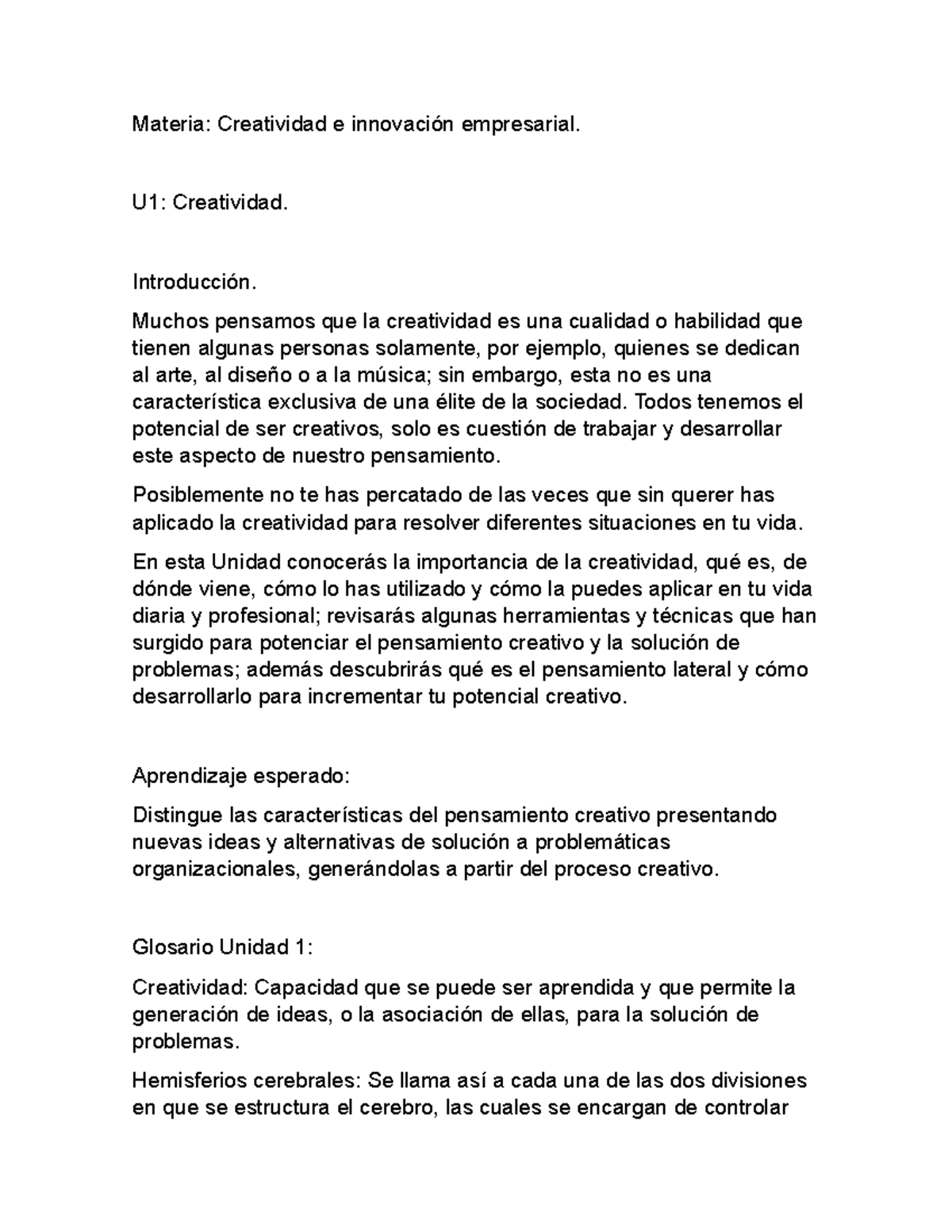 Materia creatividad e innovación empresarial v1 - U1: Creatividad. Introducción. Muchos pensamos ...