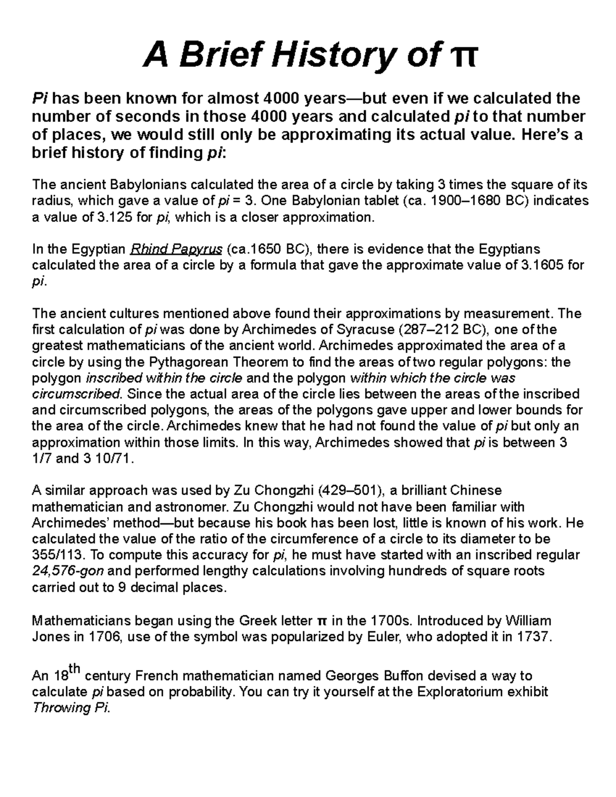 History of pi - A Brief History of π Pi has been known for almost 4000 ...