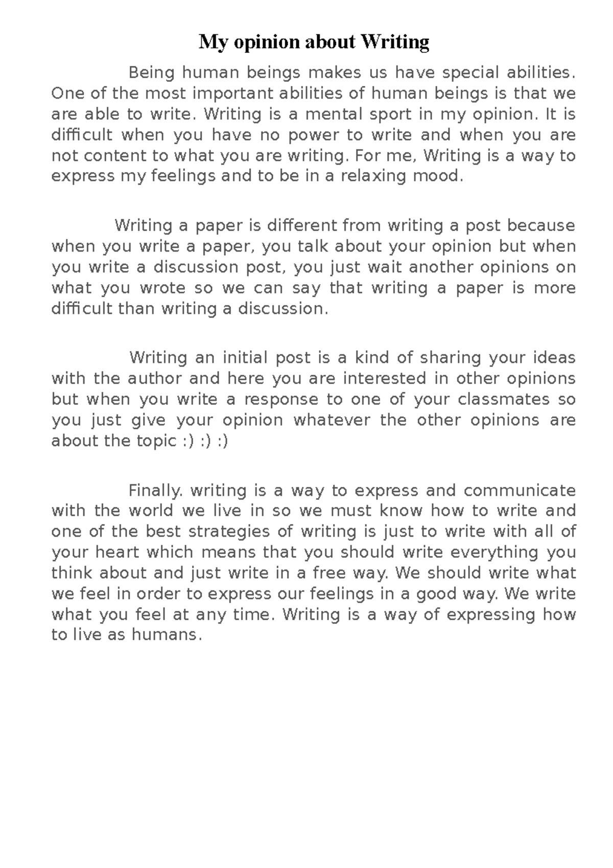 Writing 2 - My opinion about Writing Being human beings makes us have ...