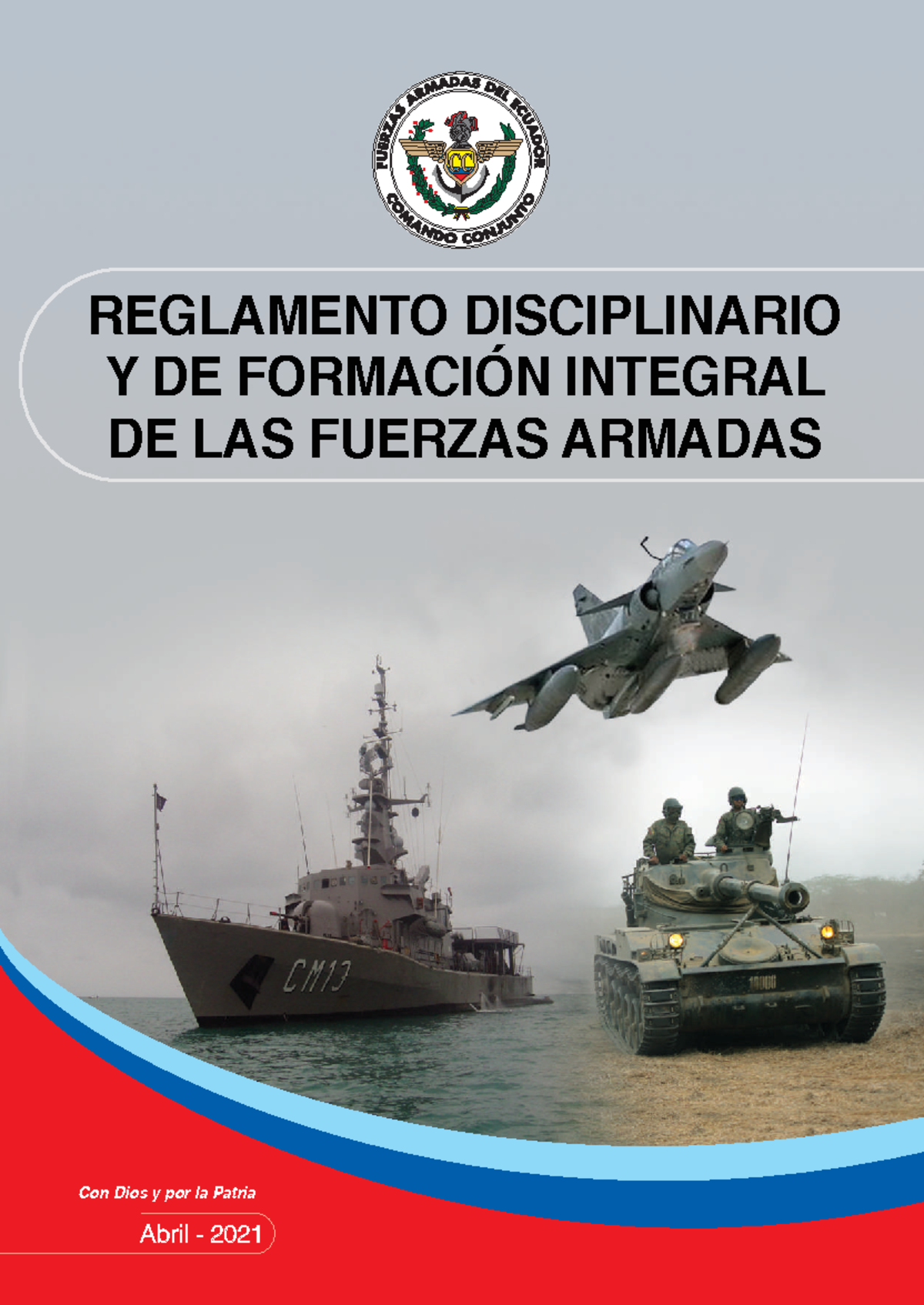 Reglamento Disciplina - REGLAMENTO DISCIPLINARIO Y DE FORMACIÓN INTEGRAL DE LAS FUERZAS ARMADAS ...