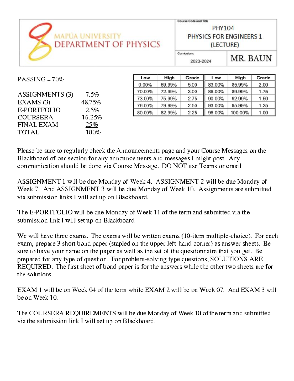 PHY104 Orientation PDF - PASSING = 70% ASSIGNMENTS ( 3 ) 7% EXAMS ( 3 ) 48% E-PORTFOLIO COURSERA ...