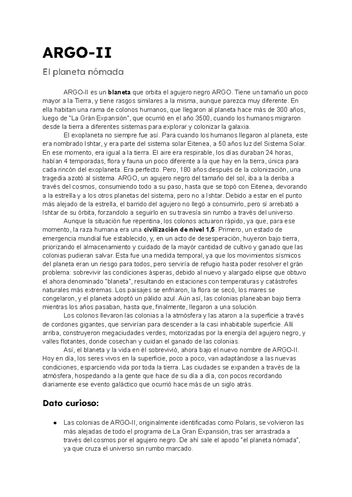 ARGO II - Ejemplar - ARGO-II El planeta nómada ARGO-II es un blaneta que orbita el agujero negro ...