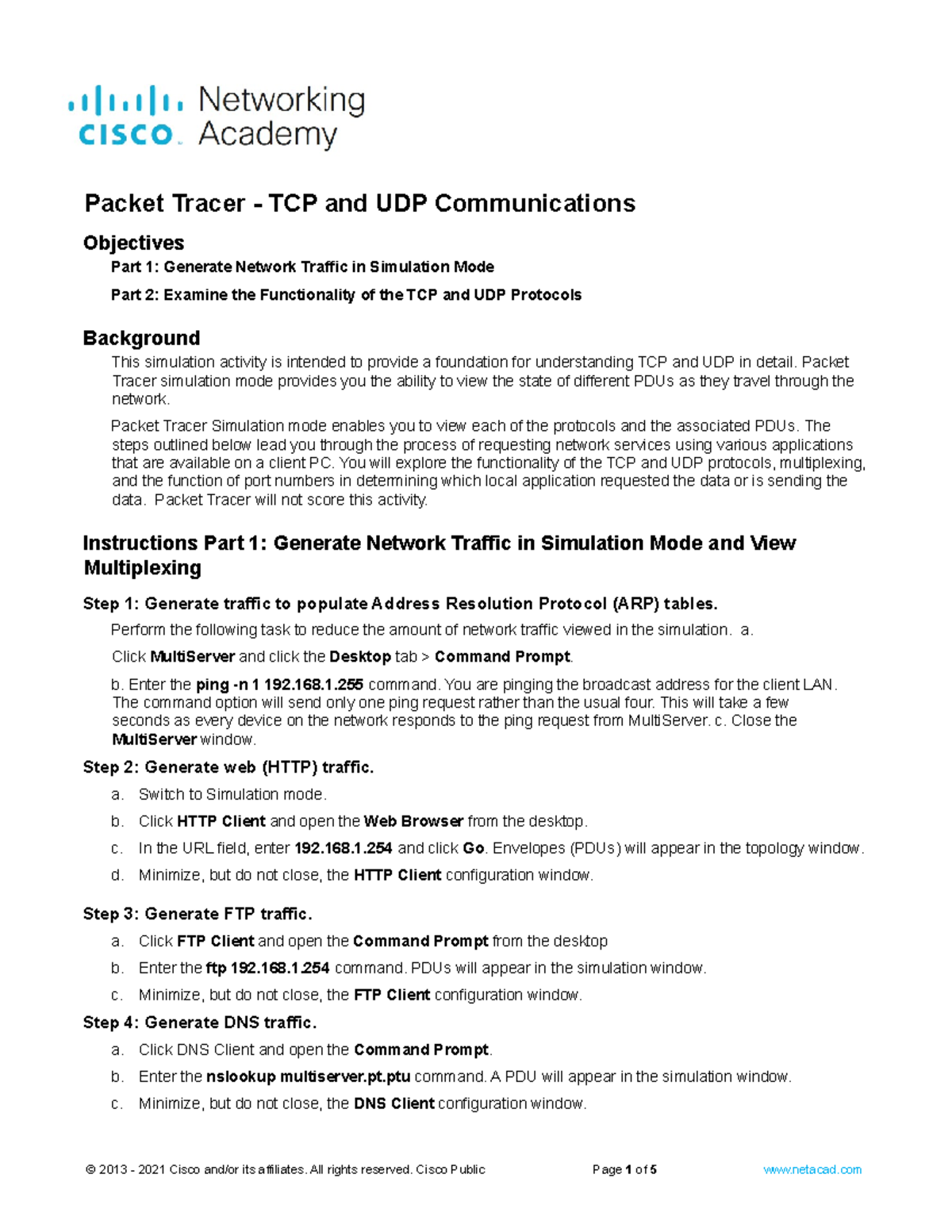 14.8.1 Packet Tracer - TCP and UDP Communications - Objectives Part 1: Generate Network Traffic ...