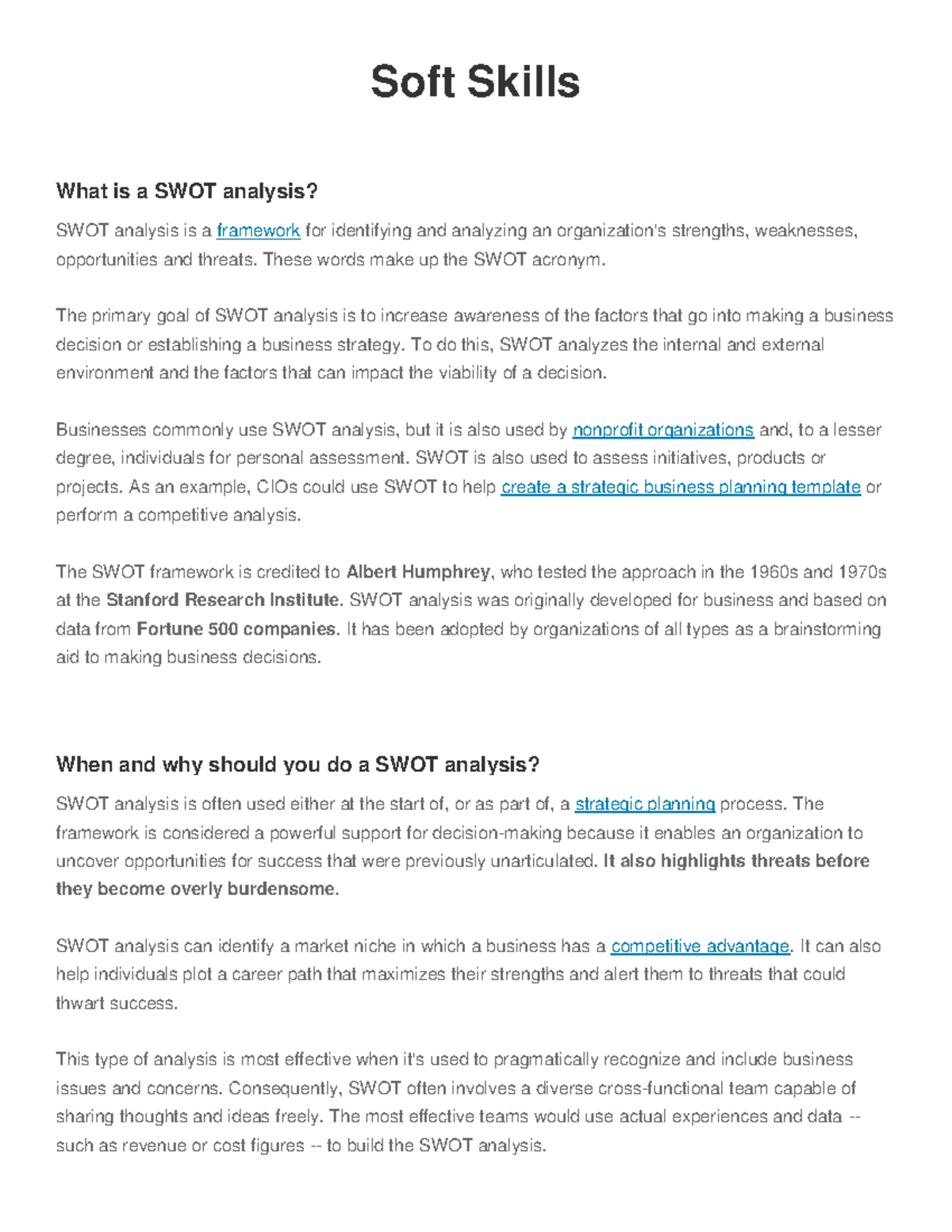 Soft Skills - Soft Skills What is a SWOT analysis? SWOT analysis is a framework for identifying ...