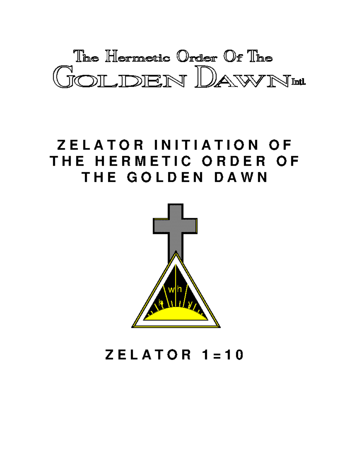 Zelator Initiation OF THE Hermetic Order OF THE Golden DAWN (Eternal ...