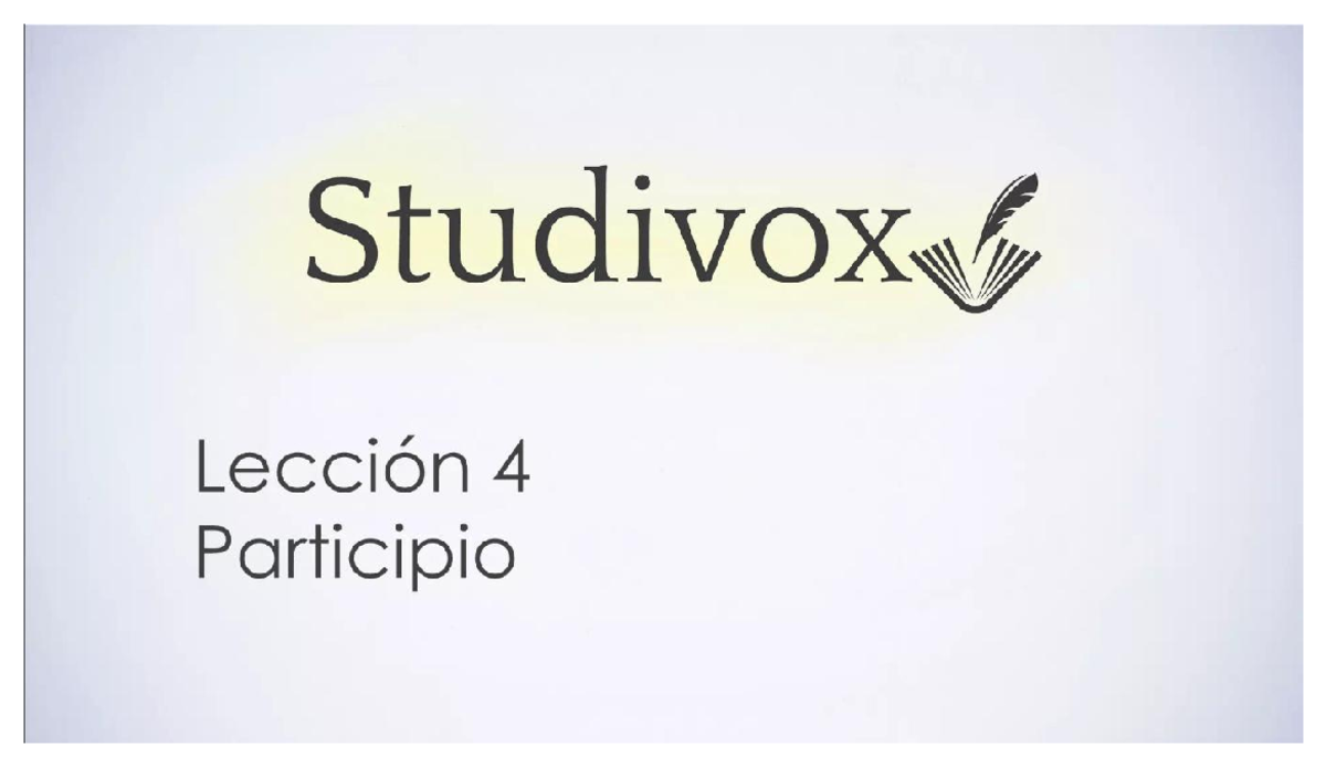 Leccion 4 Participio Nivel 5 - SEMÁNTICA DEL ESPAÑOL - UTP - Studocu