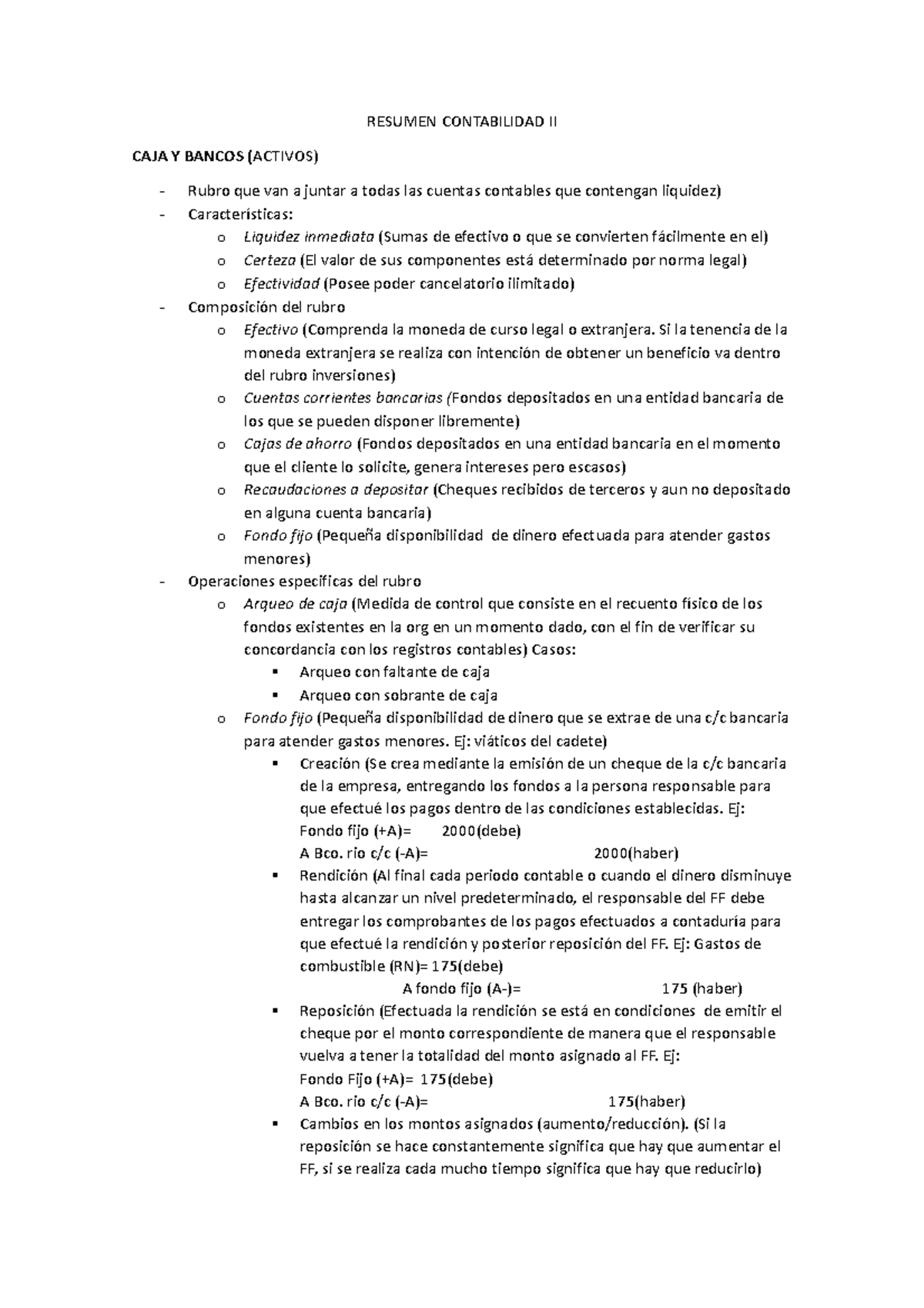 Resumen Contabilidad II - RESUMEN CONTABILIDAD II CAJA Y BANCOS (ACTIVOS) Rubro que van a juntar ...