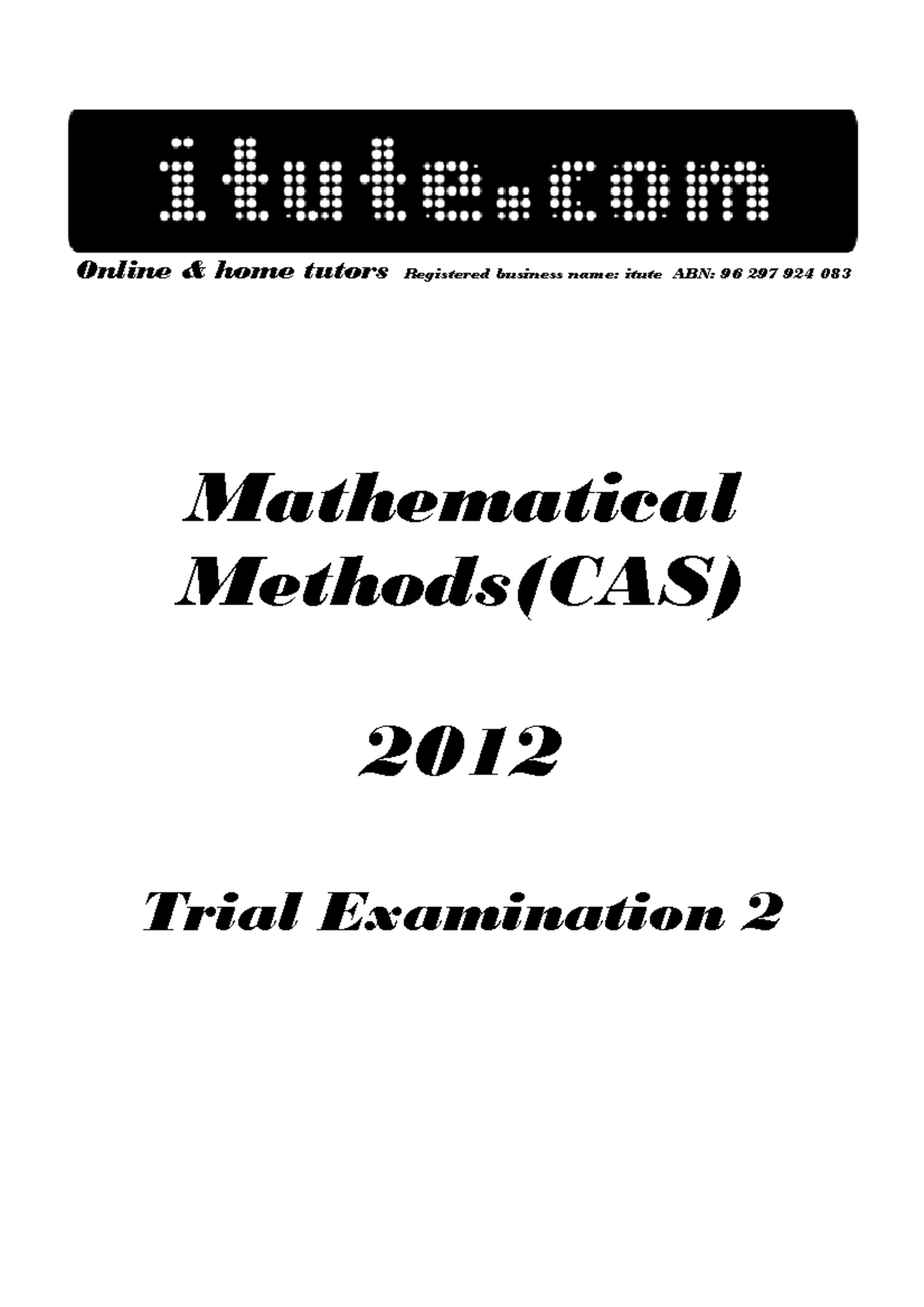 I Tute 2012 Units 3 and 4 Exam 2 - Online & home tutors Registered ...