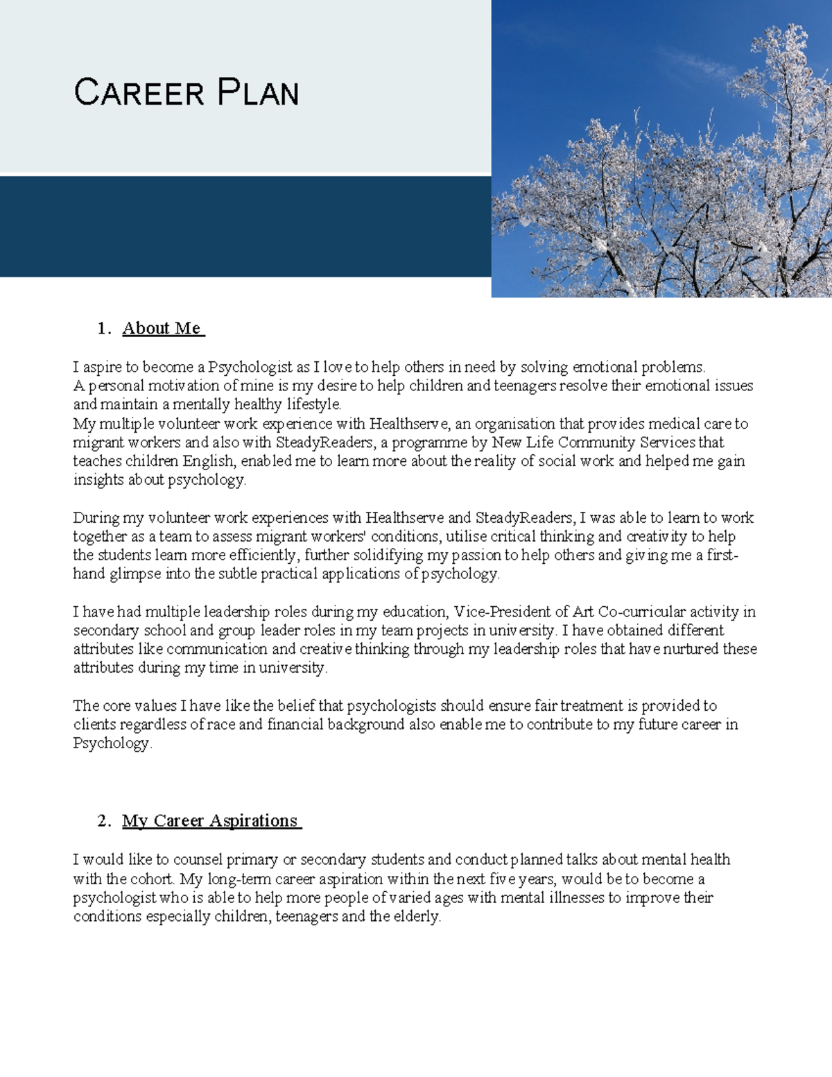 MSP100 Assignment 3 - NIL - CAREER PLAN 1. About Me I aspire to become a Psychologist as I love ...