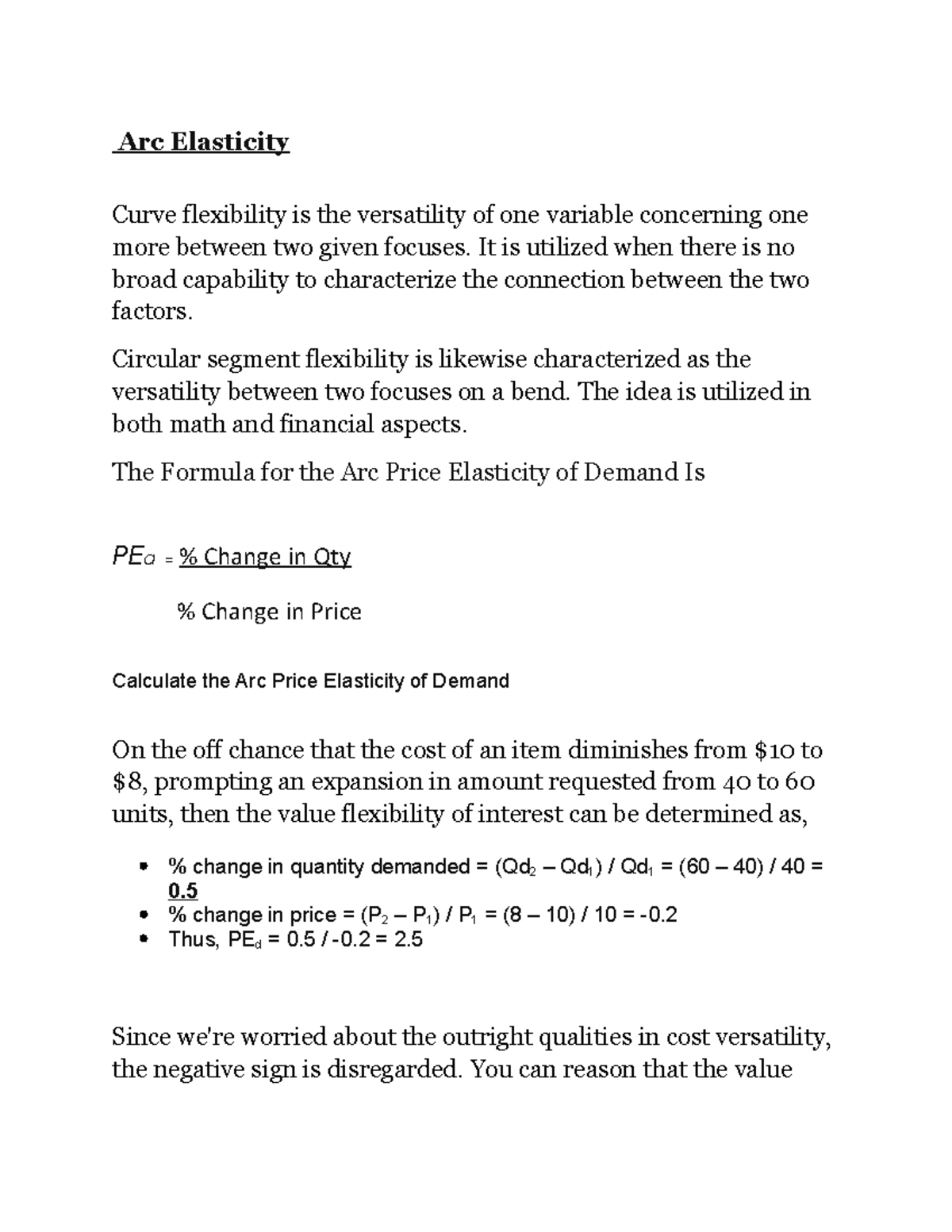 Arc Elasticity - Arc Elasticity Curve flexibility is the versatility of one variable concerning ...