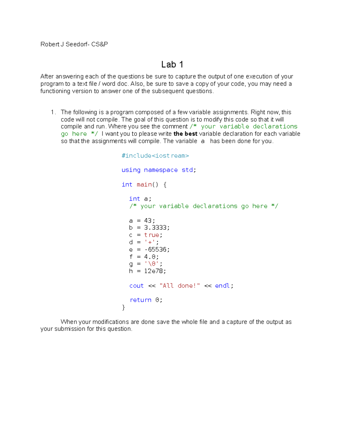 Lab 1 - Lab 1 - Robert J Seedorf- CS&P Lab 1 After answering each of ...