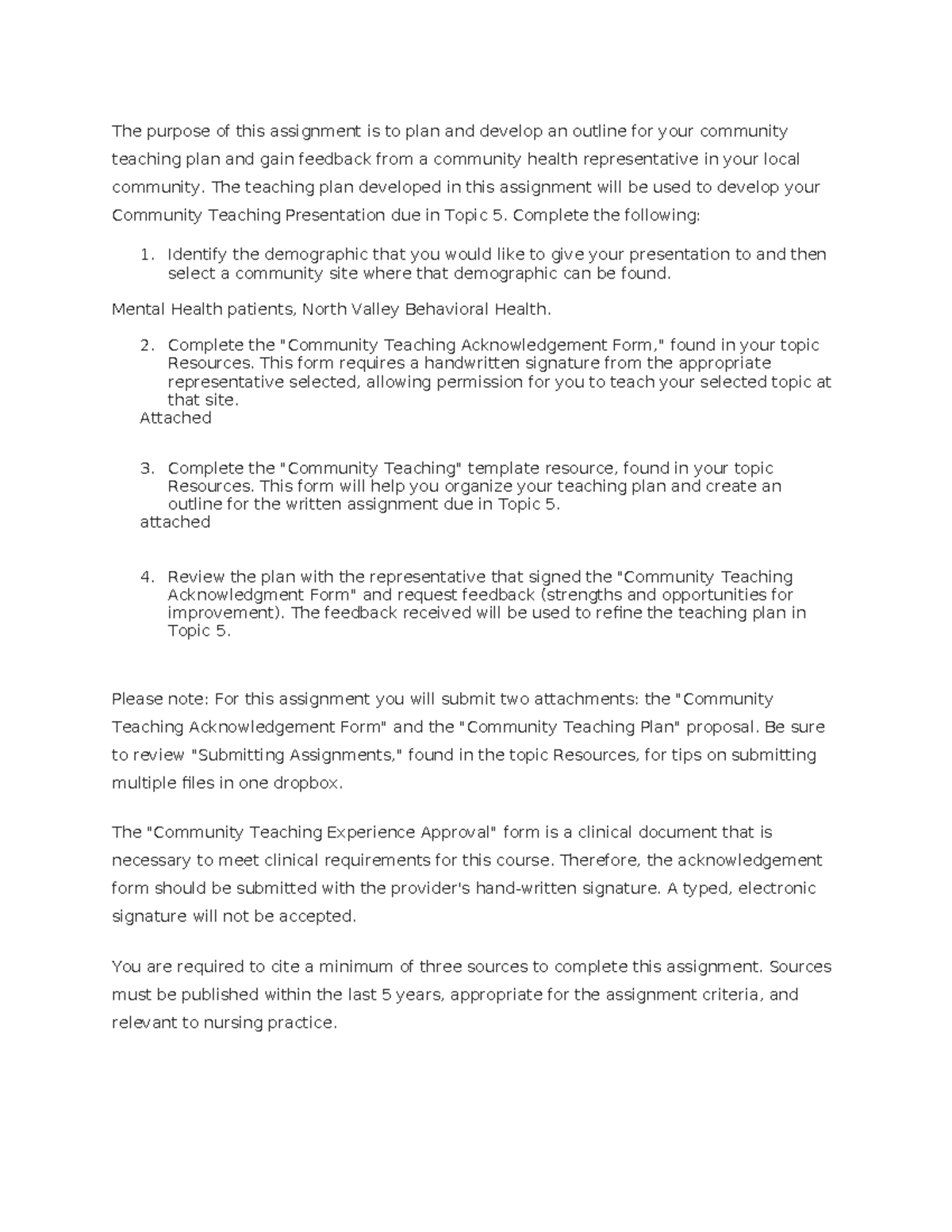 The purpose of this assignment is to plan and develop an outline for your community teaching ...