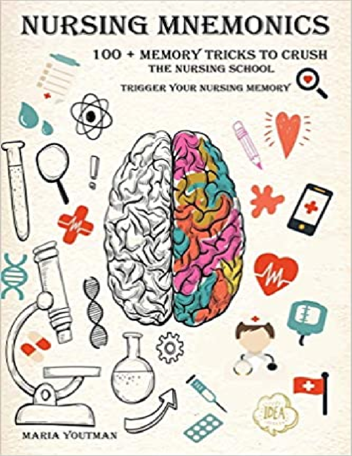 Nursing Mnemonics 100 + Memory Tricks to Crush the Nursing School and ...