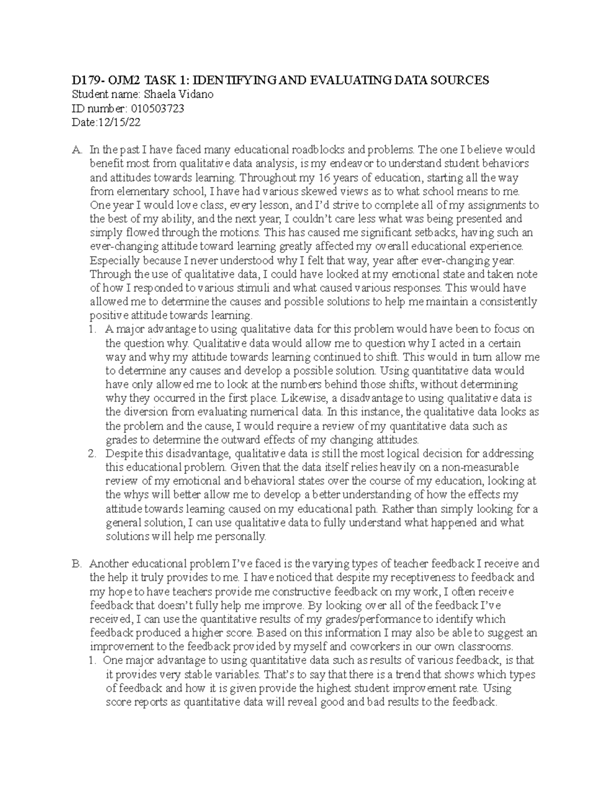 D179 Task 1 - passed - D179- OJM2 TASK 1: IDENTIFYING AND EVALUATING DATA SOURCES Student name ...