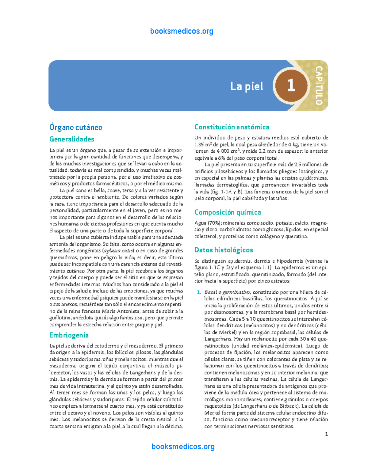 Piel capitulo - Órgano cutáneo Generalidades La piel es un órgano que ...