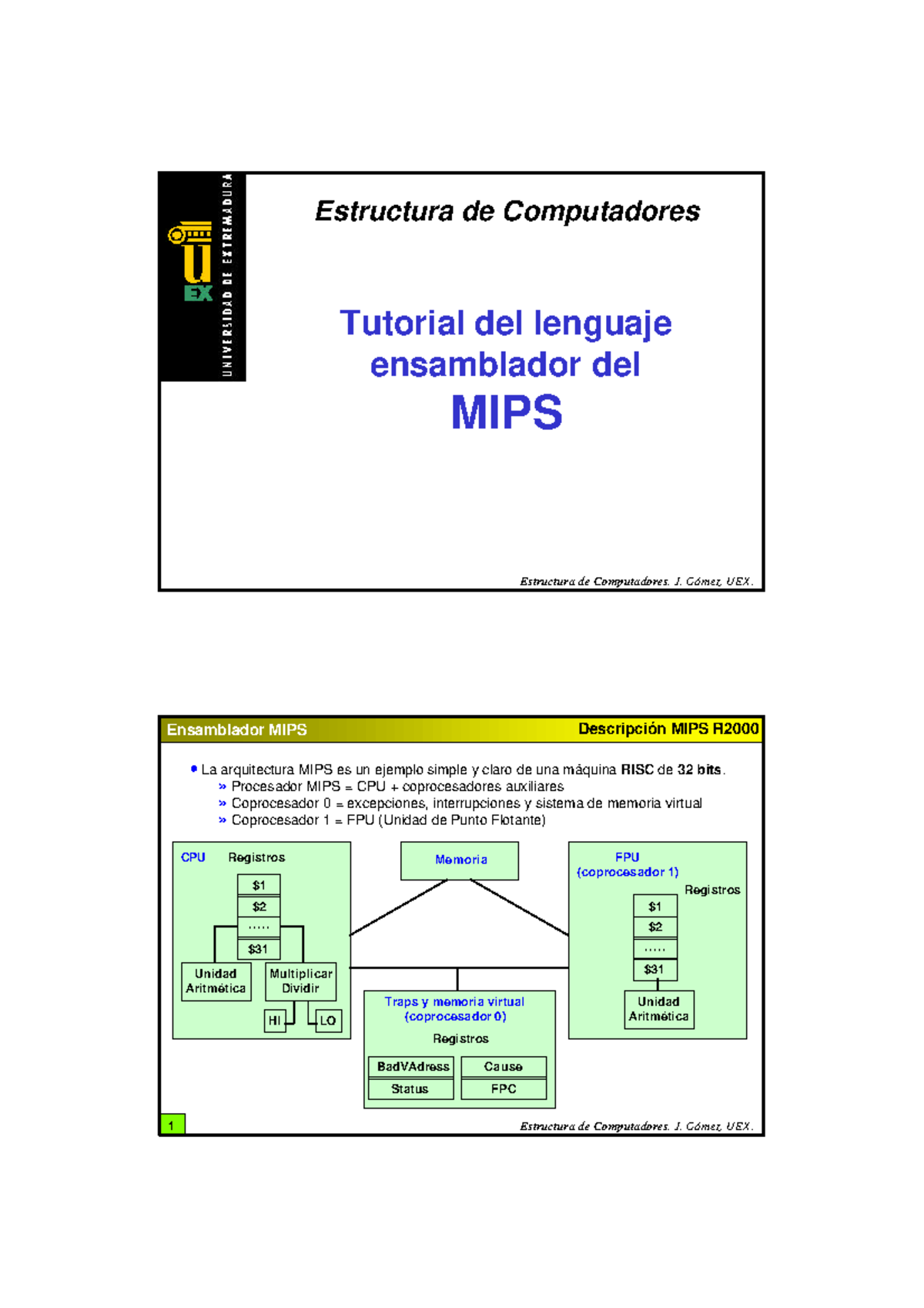 Assembler - Estructura de Computadores Tutorial del lenguaje ensamblador del MIPS Estructura de ...