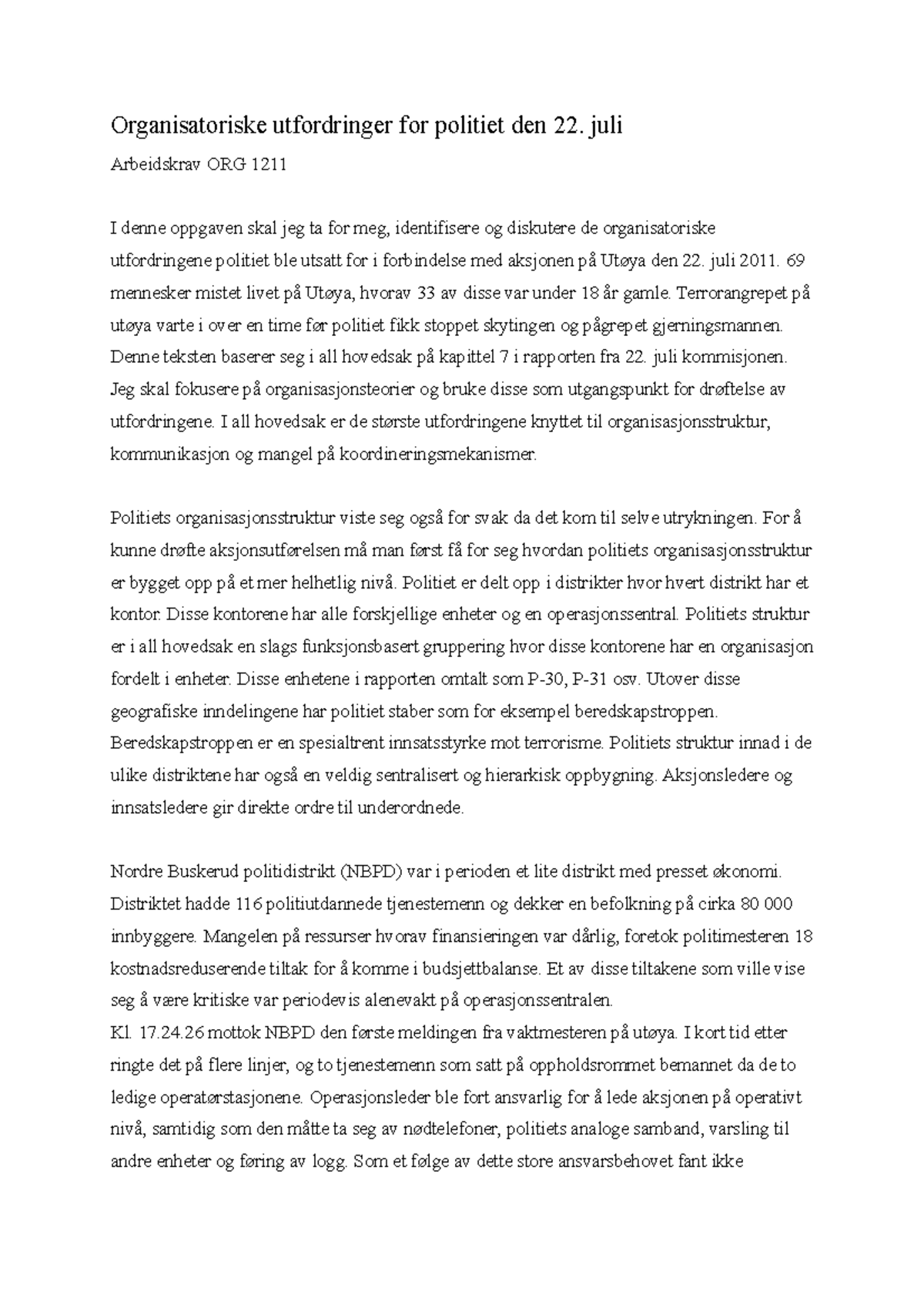 Organisatoriske utfordringer for politiet den 22 - juli Arbeidskrav ORG 1211 I denne oppgaven ...