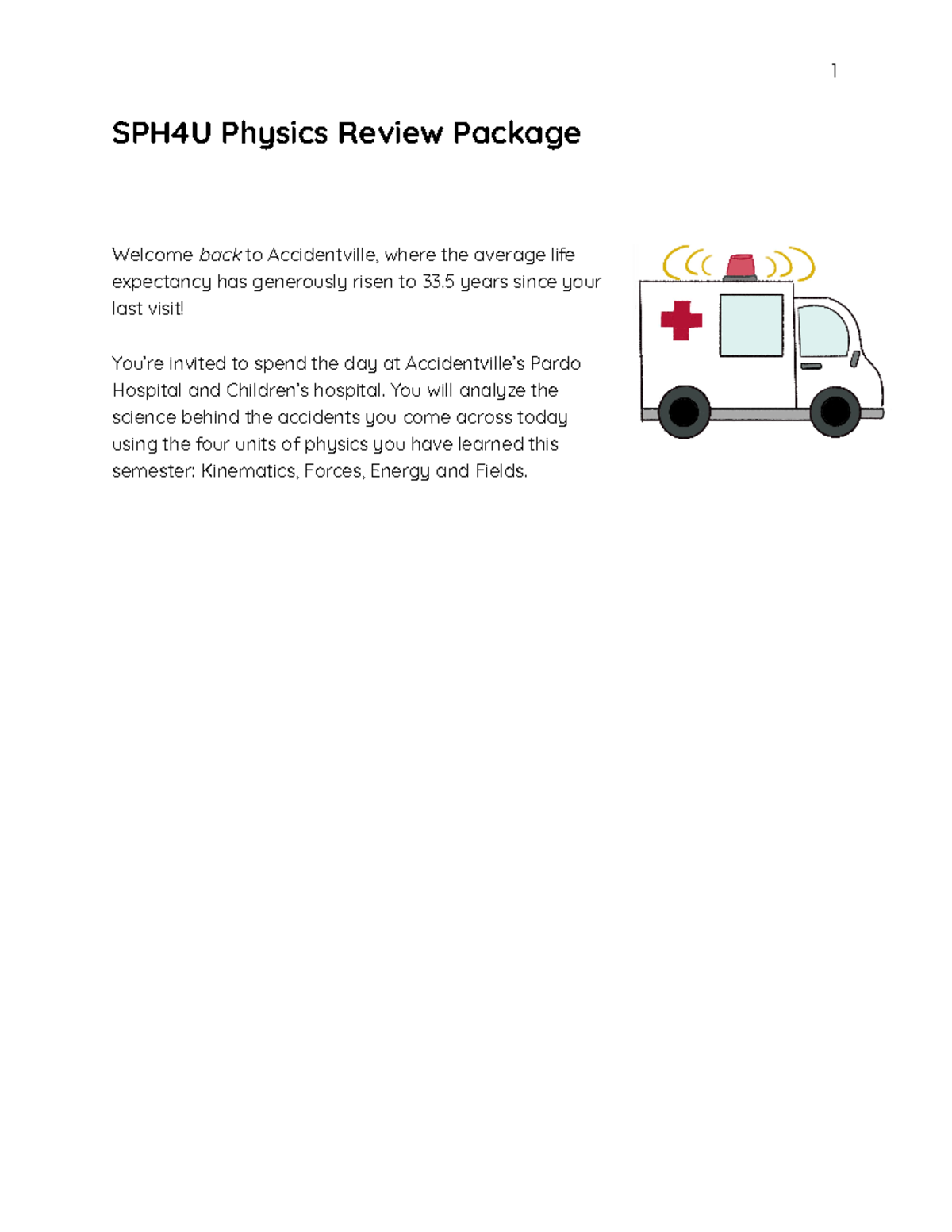 SPH4U Physics Review Package - SPH4U Physics Review Package Welcomeback to Accidentville, where ...