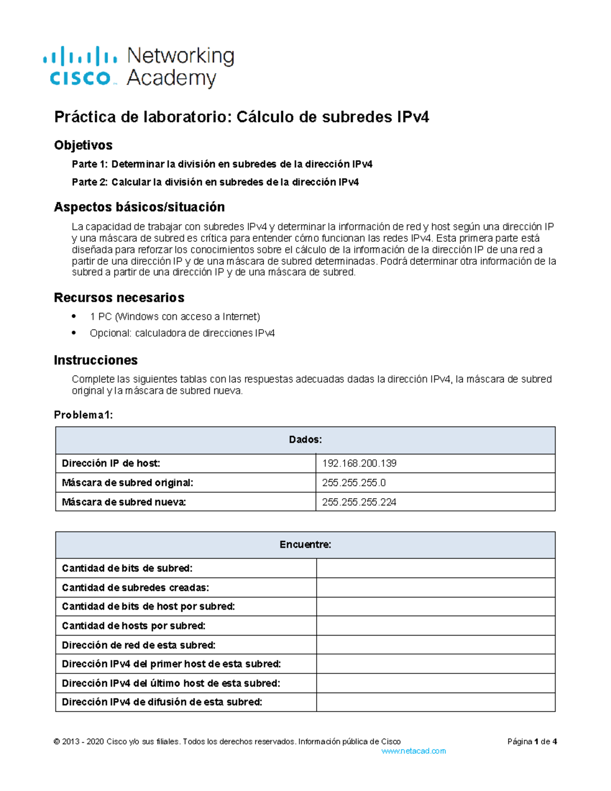 11 6 6 Lab - Calculate IPv4 Subnets - Objetivos Parte 1: Determinar la división en subredes de ...