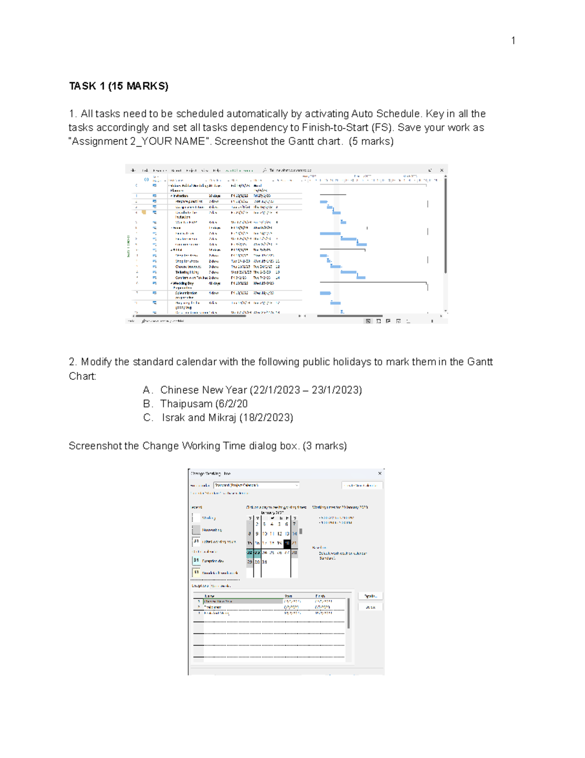 MS Project assignment - TASK 1 (15 MARKS) All tasks need to be scheduled automatically by ...