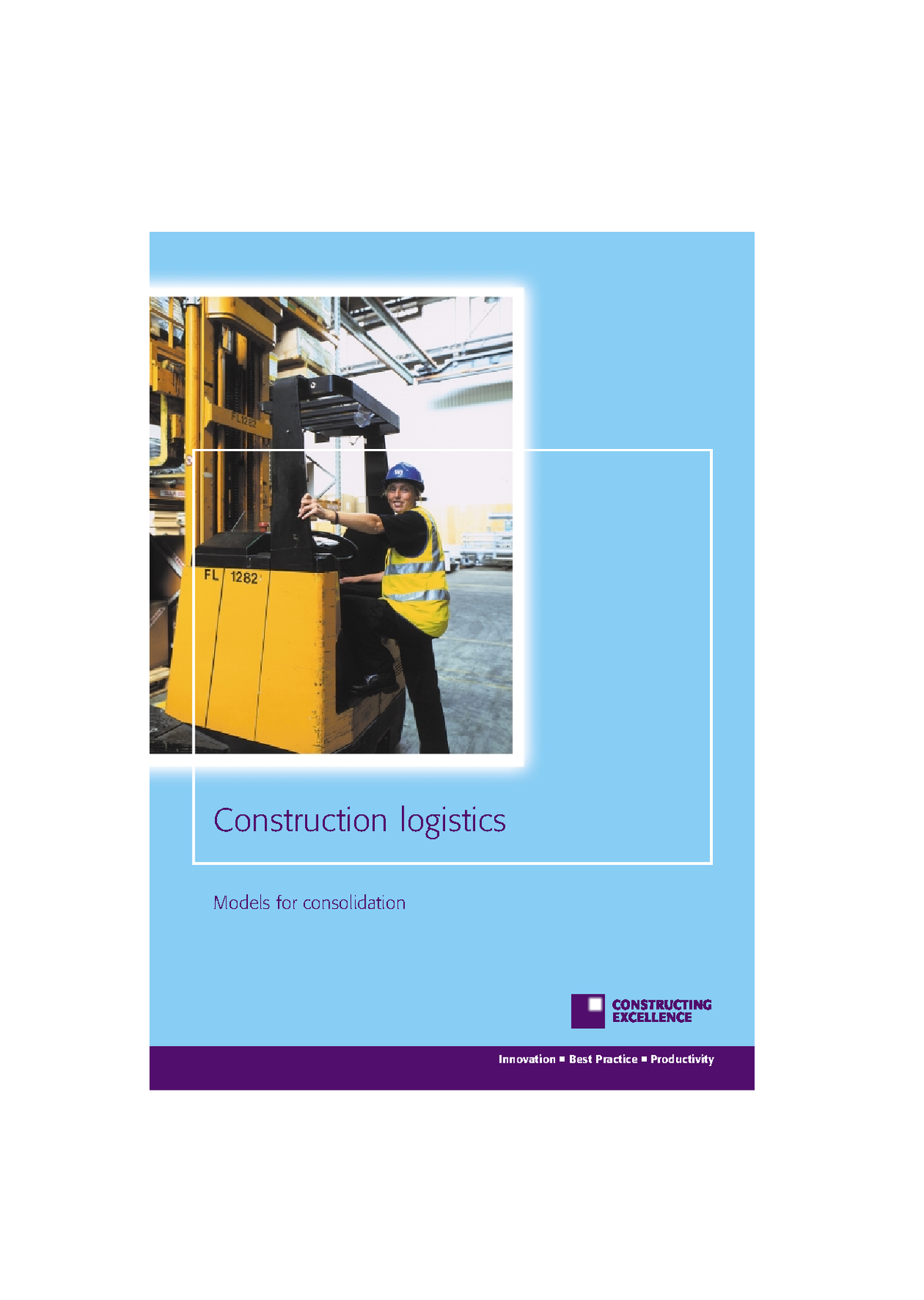 Construction logistics models - Innovation Best Practice Productivity ...