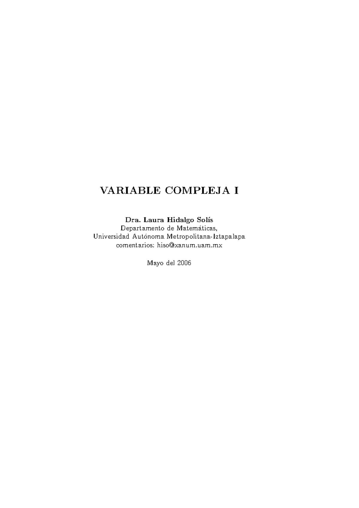Variable Compleja - VARIABLE COMPLEJA I Dra. Laura Hidalgo Sol ́ıs ...