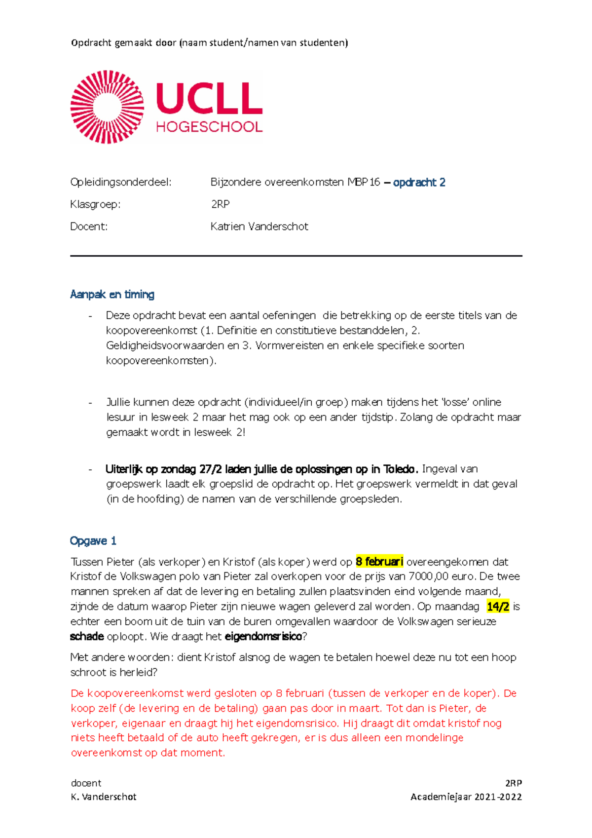 Opdracht lesweek 2 - zelf te maken oefening - Bijzondere overeenkomsten - UCLL - Studocu