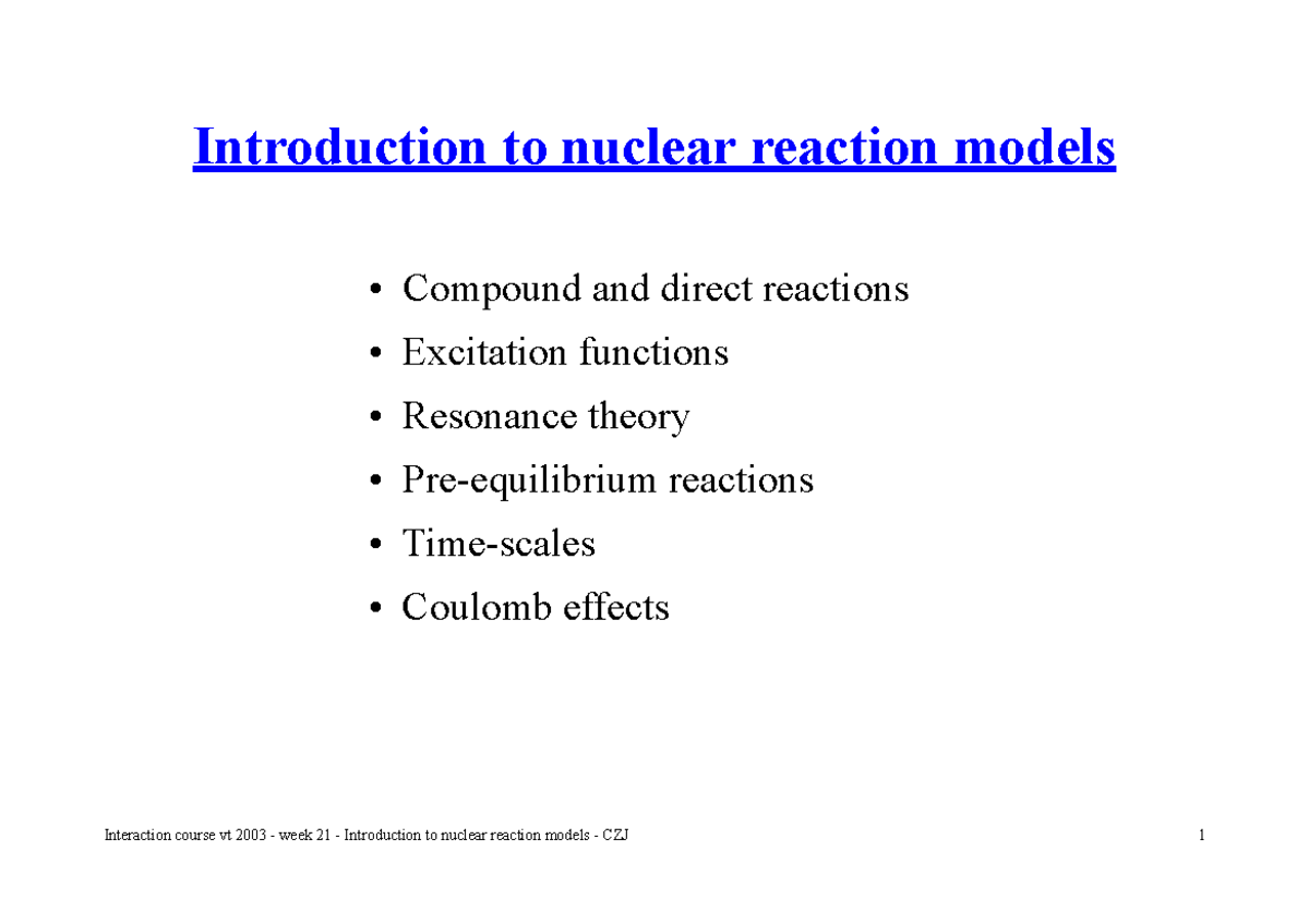 Nuclear Reaction Models - Introduction to nuclear reaction models ...