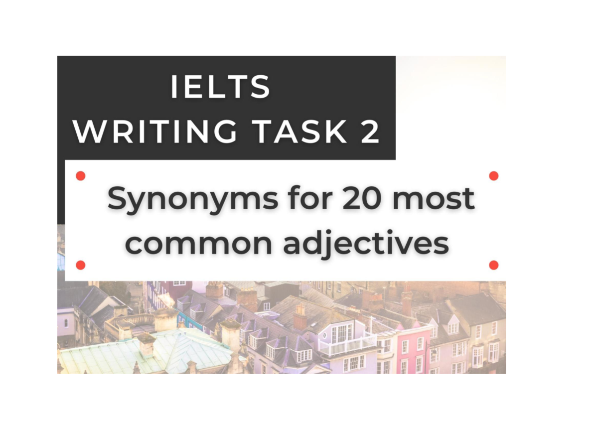 Synonyms for 20 Most Common Adjectives in Ielts @Wordnik - Common ...