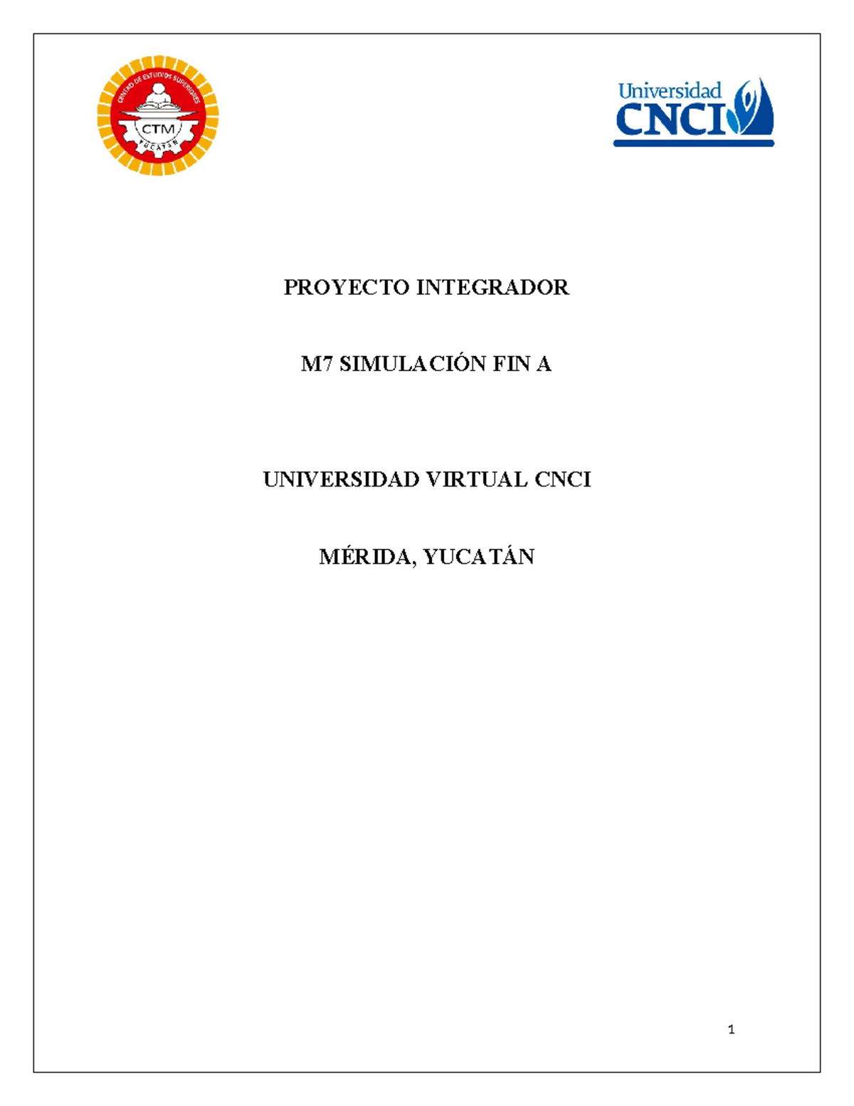 Simulación proyecto integrador - PROYECTO INTEGRADOR M7 SIMULACIÓN FIN A UNIVERSIDAD VIRTUAL ...