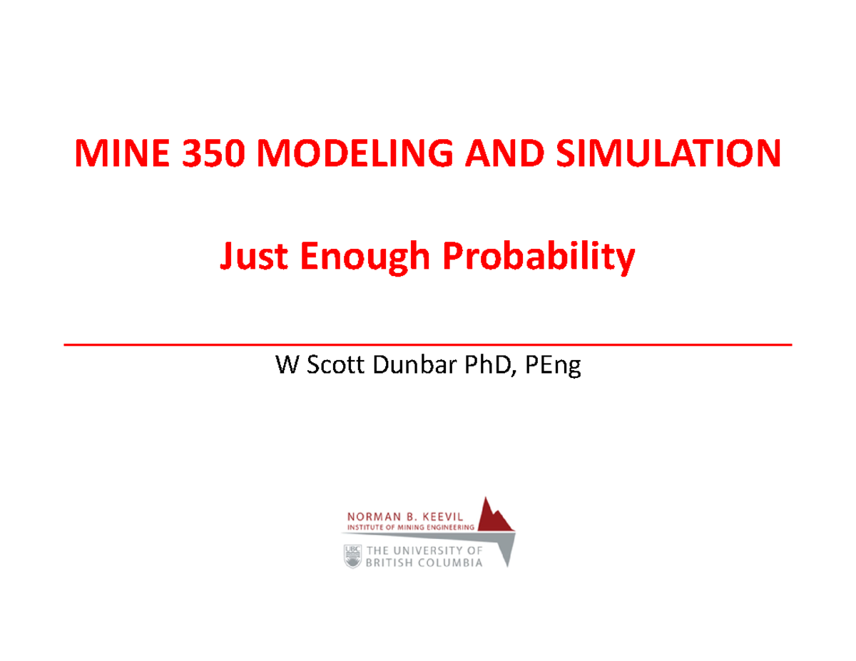 1 Just Enough Probability - Warning: TT: undefined function: 32 MINE 350 MODELING AND SIMULATION ...