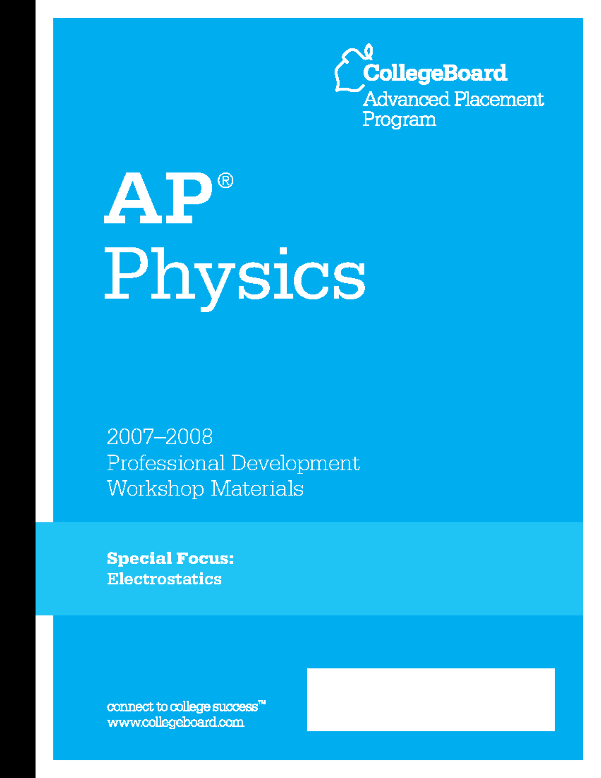 AP Physics, College Board - AP ® Physics 2007– Professional Development ...
