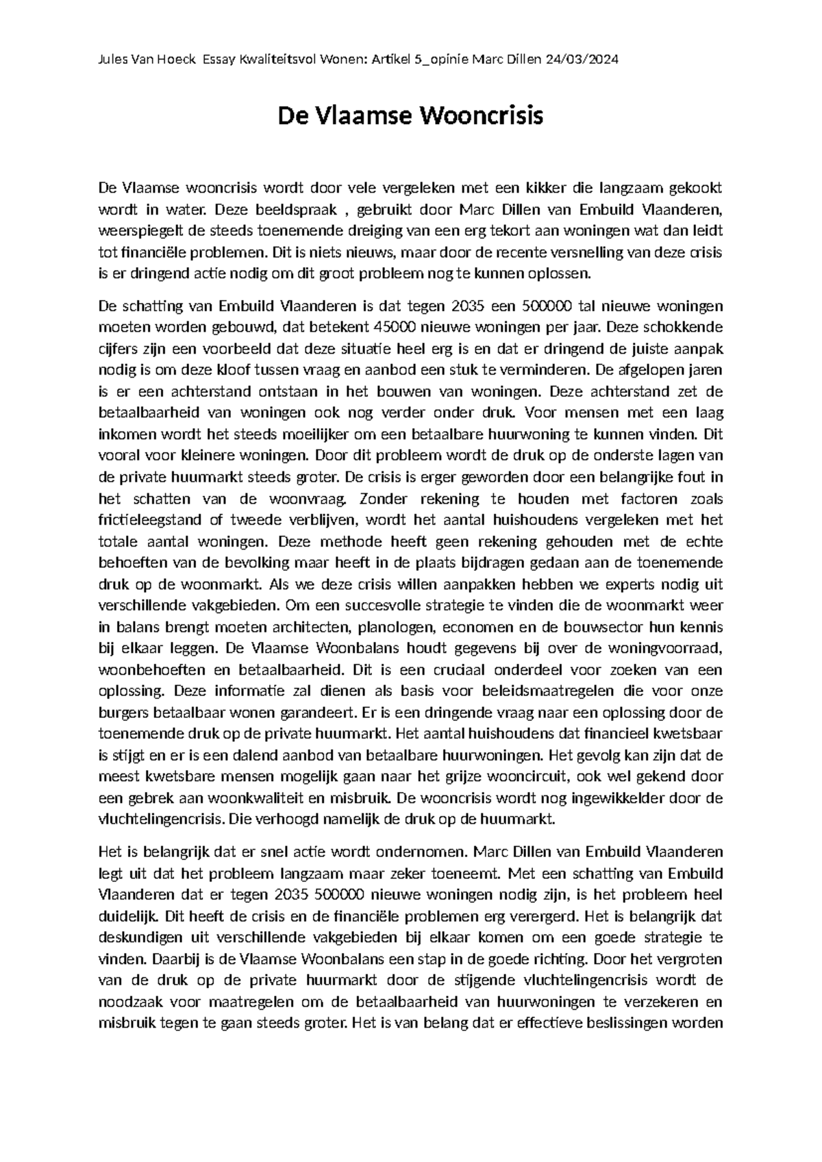 Essay kwaliteitsvol wonen - Deze beeldspraak , gebruikt door Marc ...
