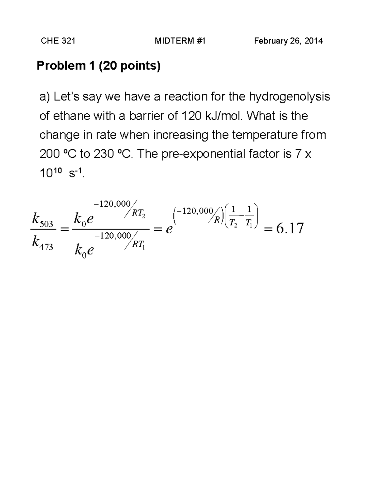 CHE 321 2014 02 26 Midterm solutions - CHE 321 MIDTERM February 26, 2014 Problem 1 (20 points) a ...