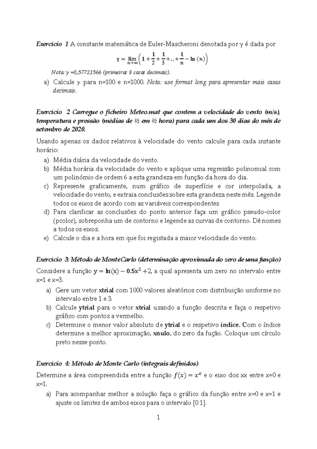 Exerc Extra - 1 Exercício 1 A constante matemática de Euler-Mascheroni ...
