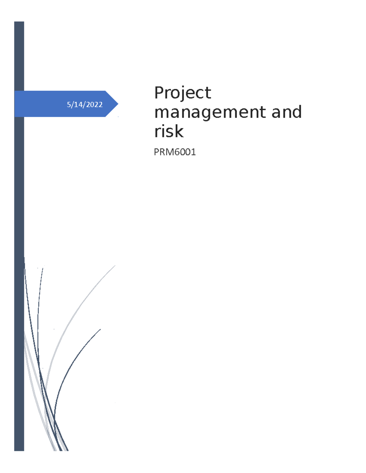 Project management and risk - 5/14/ Project management and risk PRM ...