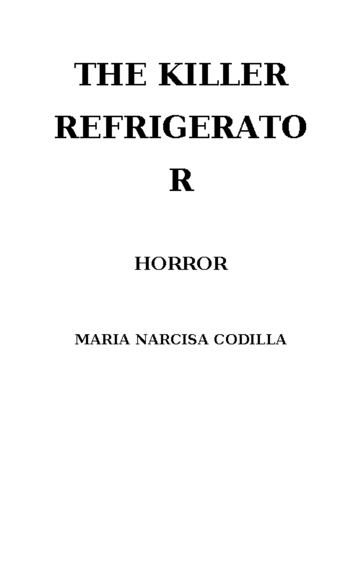 The Killer Refrigerator - THE KILLER REFRIGERATO R HORROR MARIA NARCISA ...