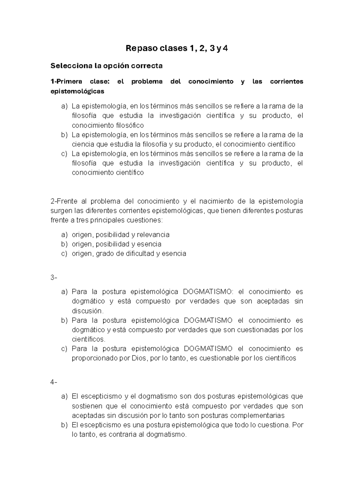Repaso clases 1, 2, 3 y 4 - nose - Repaso clases 1, 2, 3 y 4 Selecciona la opción correcta 1 ...