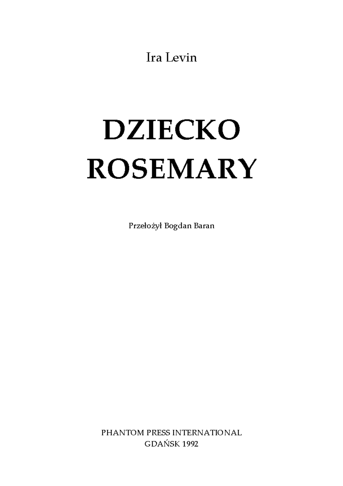 Ira Levin - Dziecko Rosemary - Ira Levin DZIECKO ROSEMARY Przełożył ...