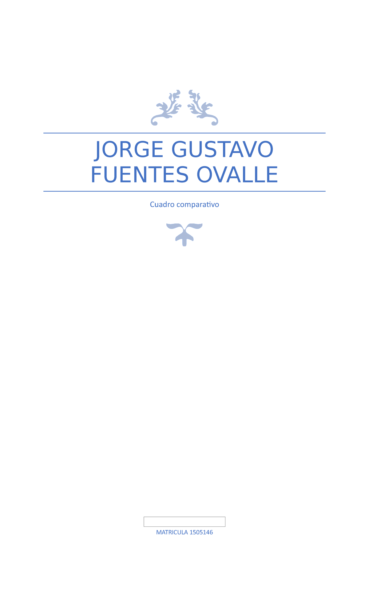 E1. 1S3 - JORGE GUSTAVO FUENTES OVALLE Cuadro comparativo MATRICULA ...