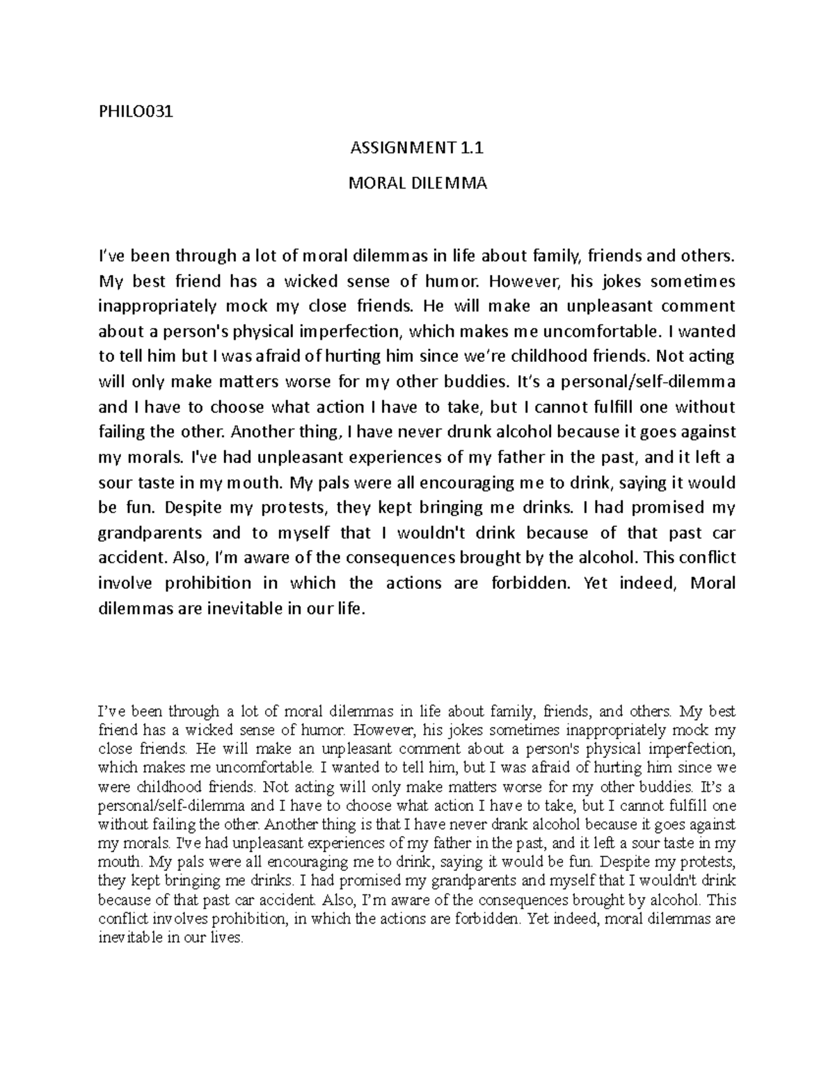Assignment 1 PHILO031 - PHILO ASSIGNMENT 1. MORAL DILEMMA I’ve been ...