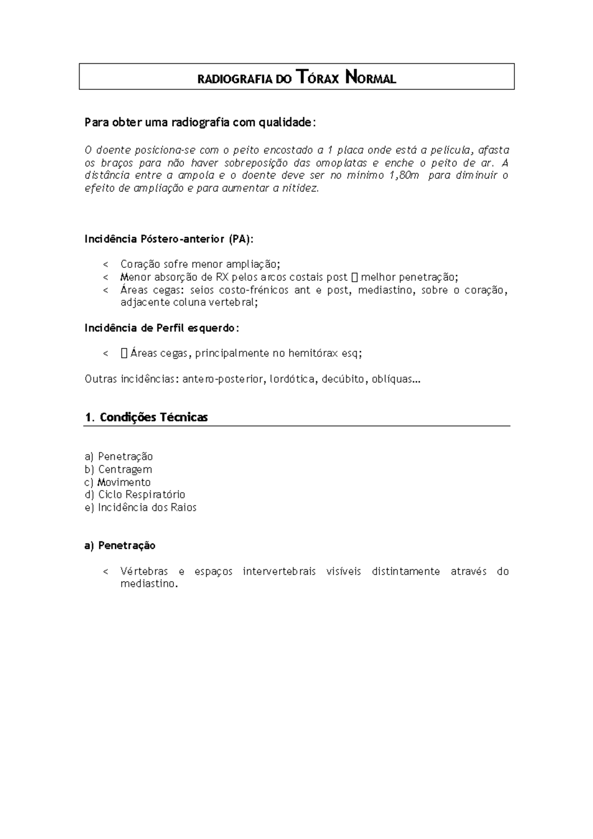 RX Normal - RESUMO - Para obter uma radiografia com qualidade: O doente ...